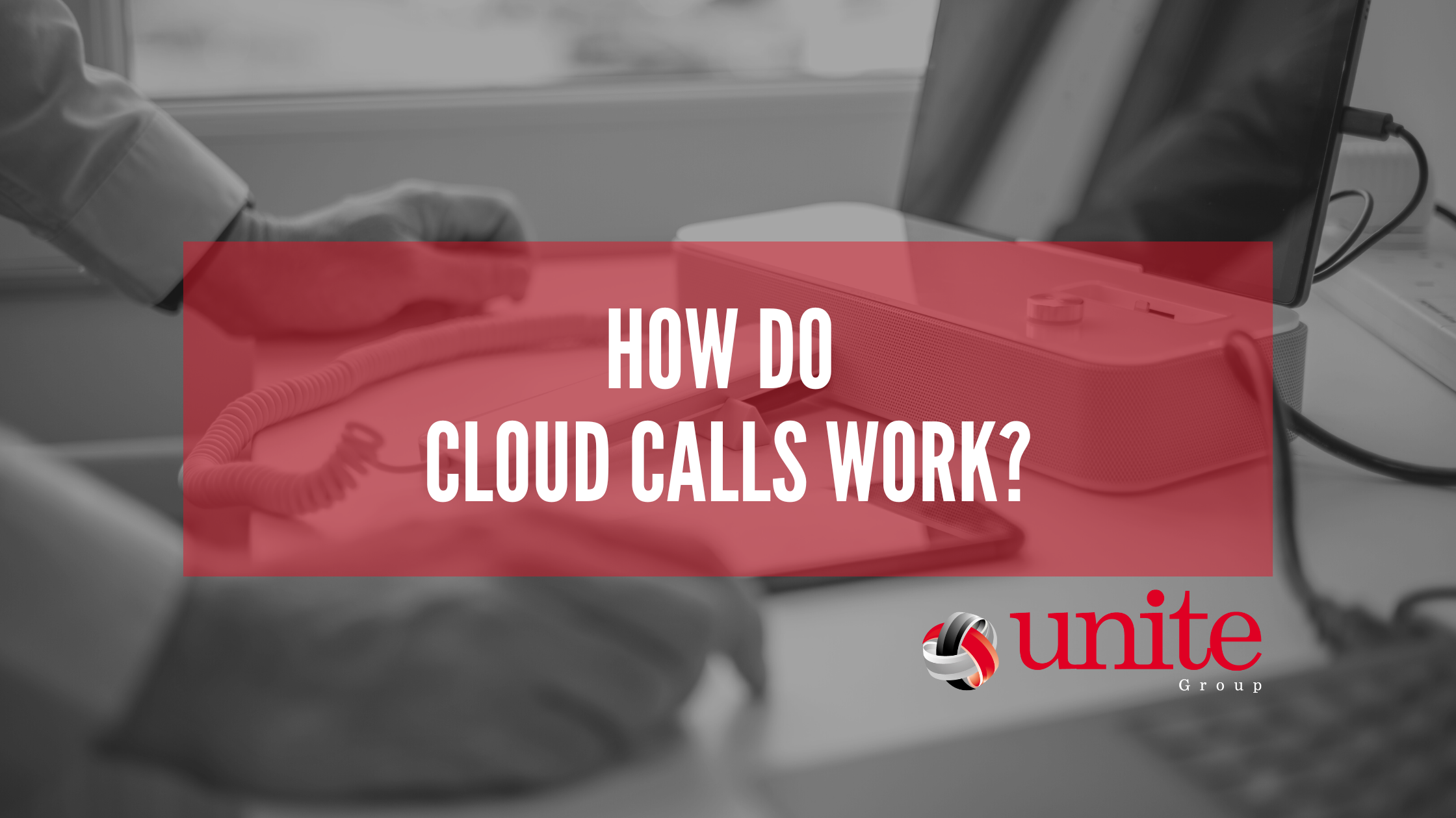 How Do Cloud Calls Work? Cloud Calling and VoIP Explained for UK ...