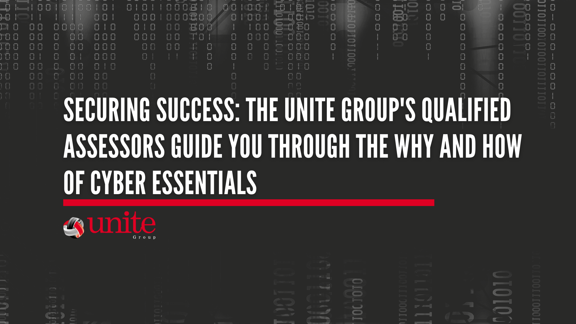 Why Cyber Essentials - The Unite Group