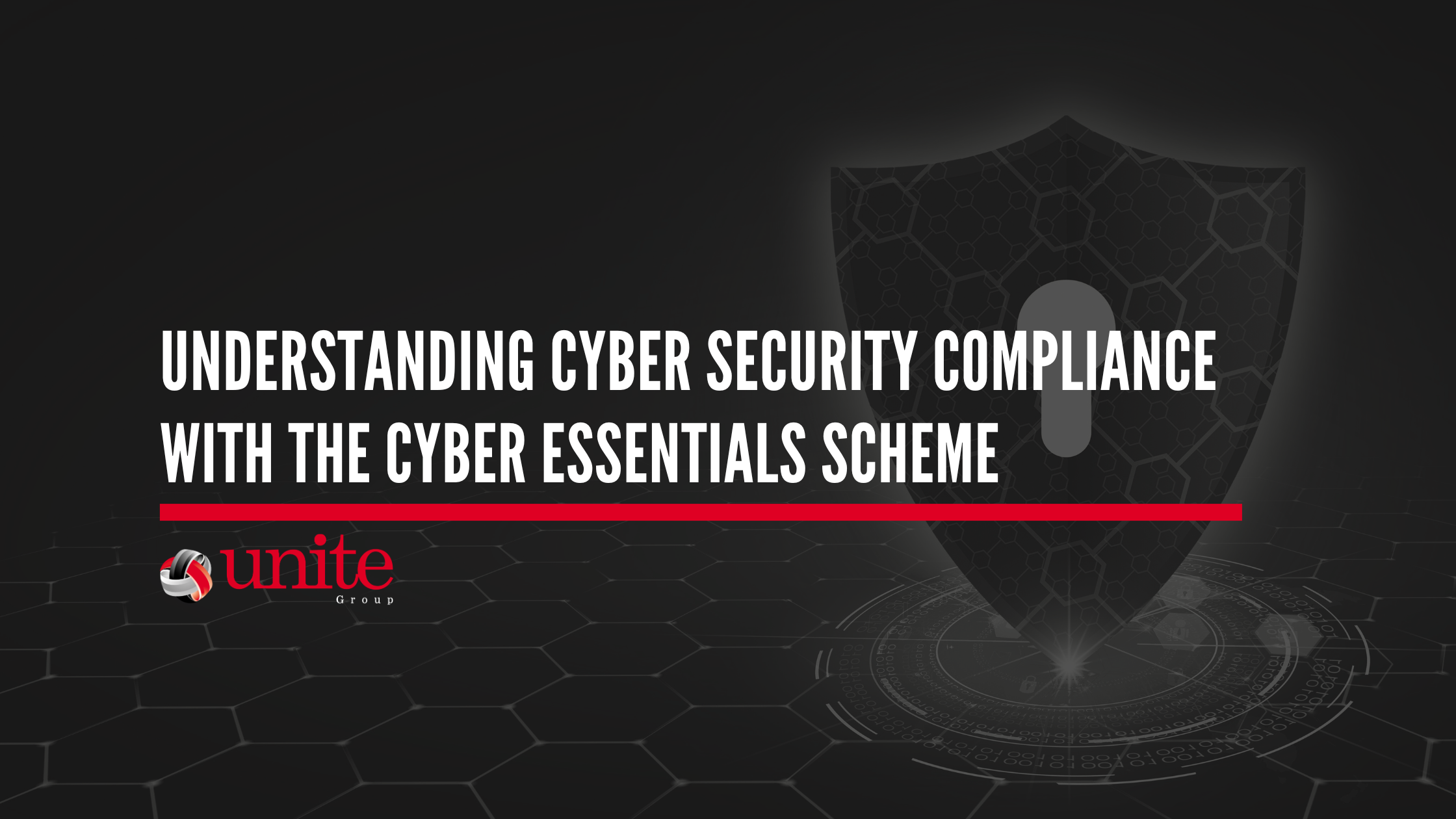 Understanding Cyber Security Compliance - The Unite Group