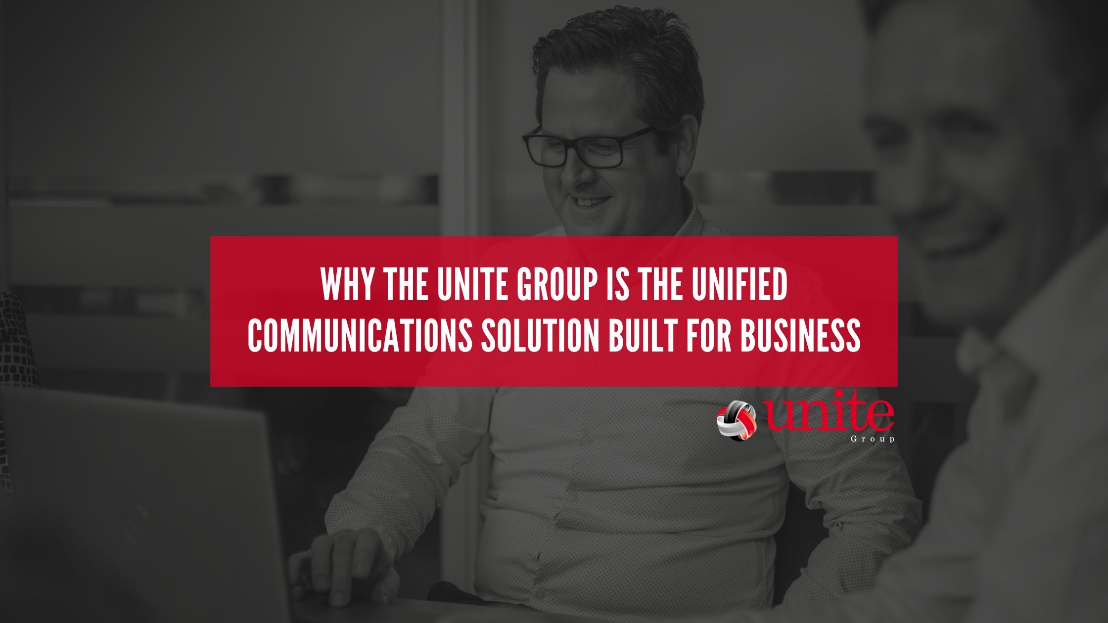 Unified Communication - The Unite Group
