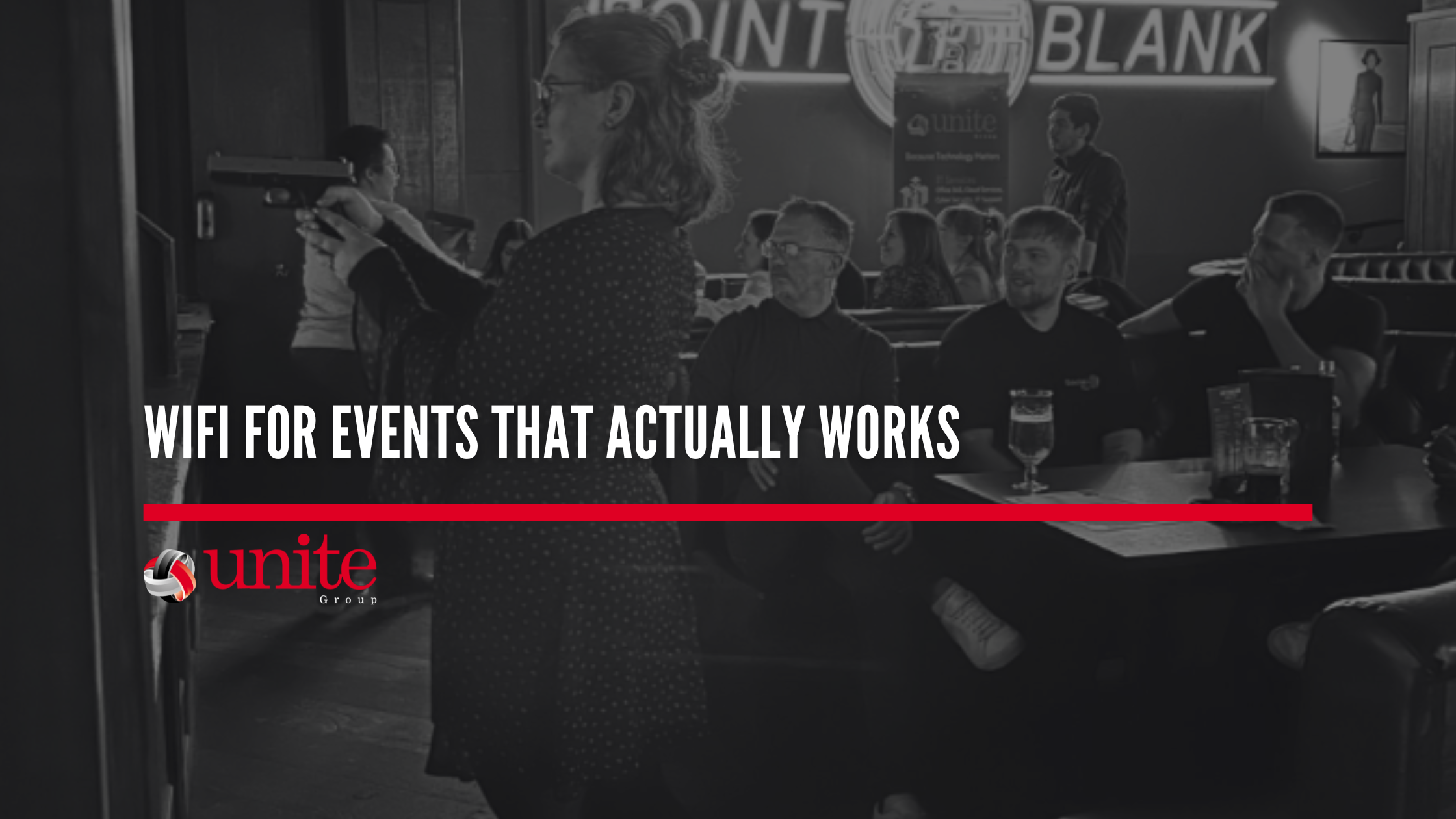 WiFi For Events That Actually Works - The Unite Group