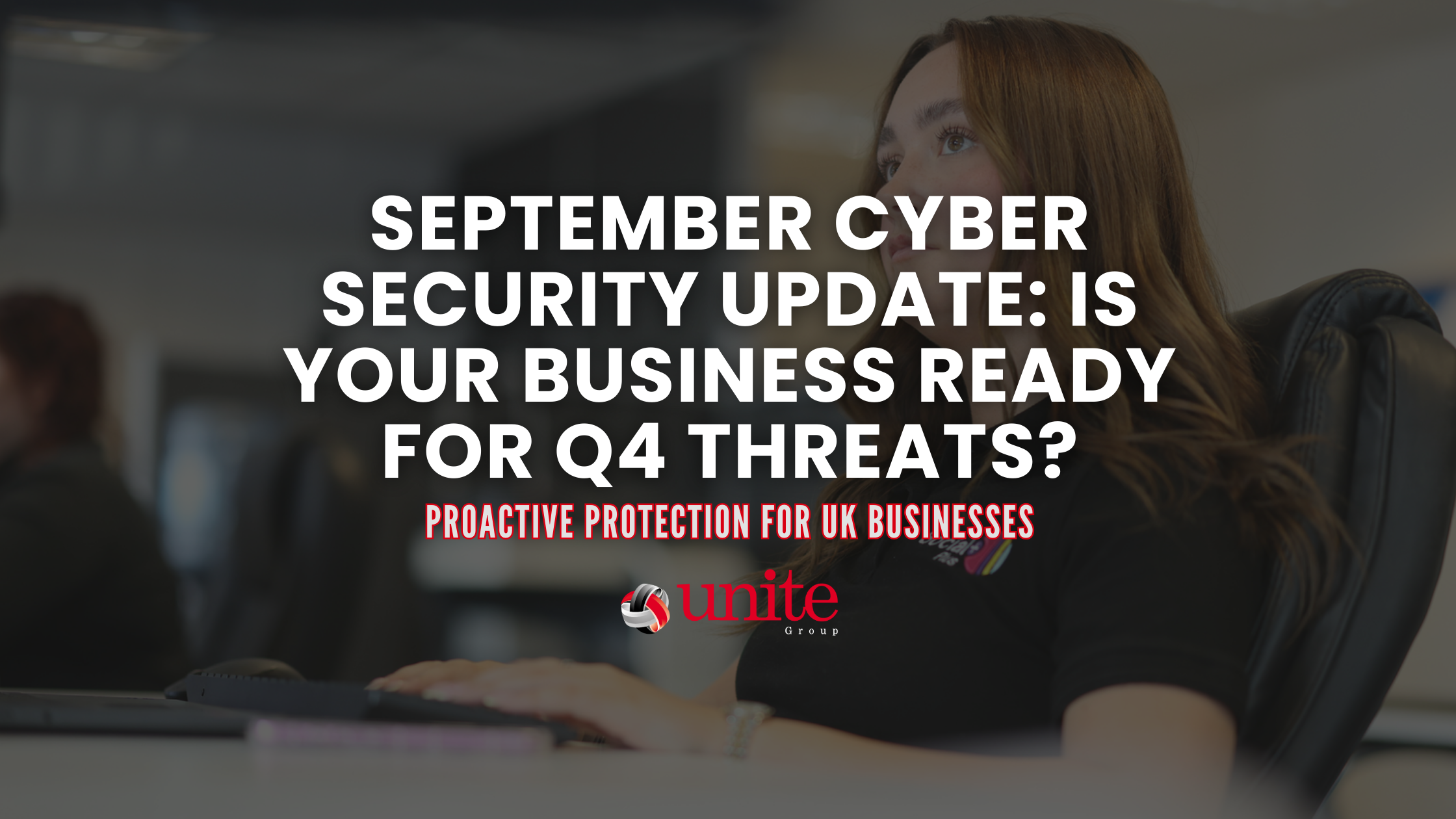 September Cyber Security Update - The Unite Group