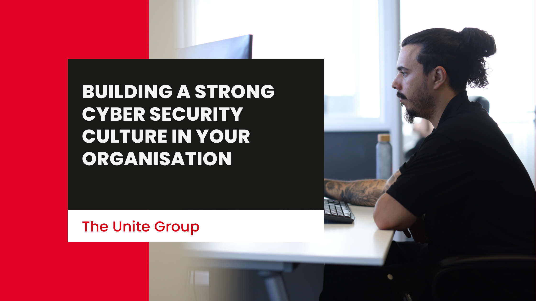 Building a Strong Cyber Security Culture in Your Organisation - The ...
